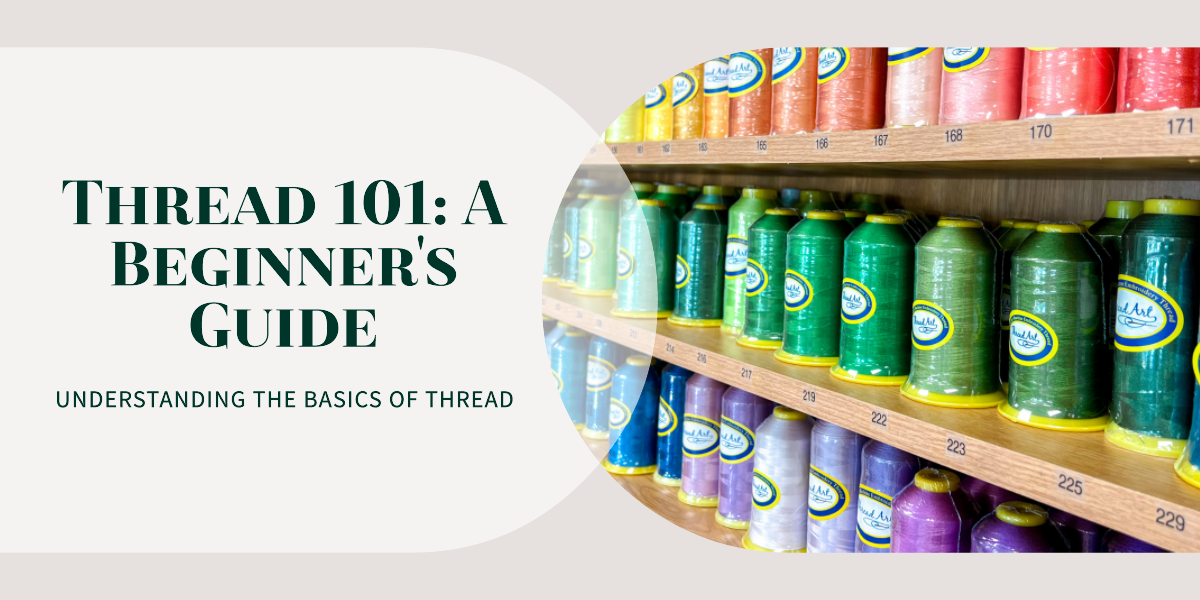 A Beginner's Guide to Understanding Thread — Threadart.com
