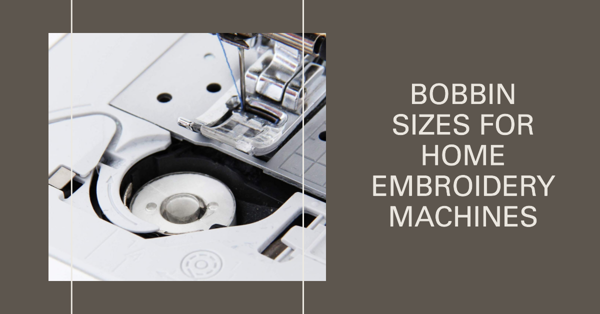 What Size Bobbins Will Work In My Embroidery Machine? — Threadart.com