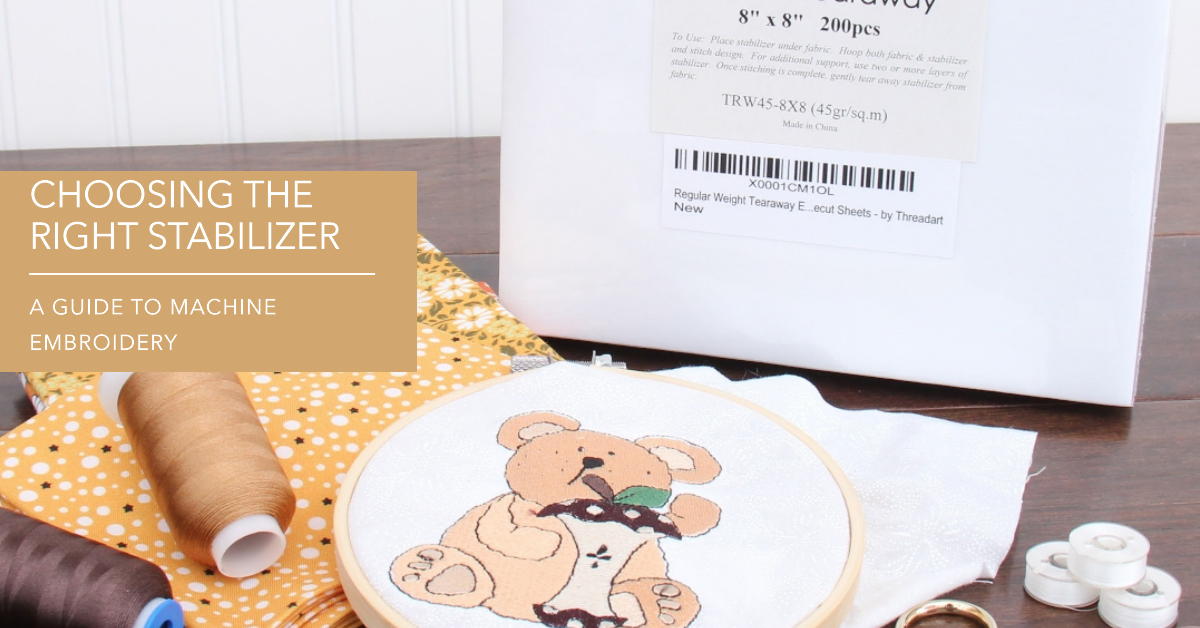 Choosing the Right Stabilizer for Machine Embroidery — Threadart.com