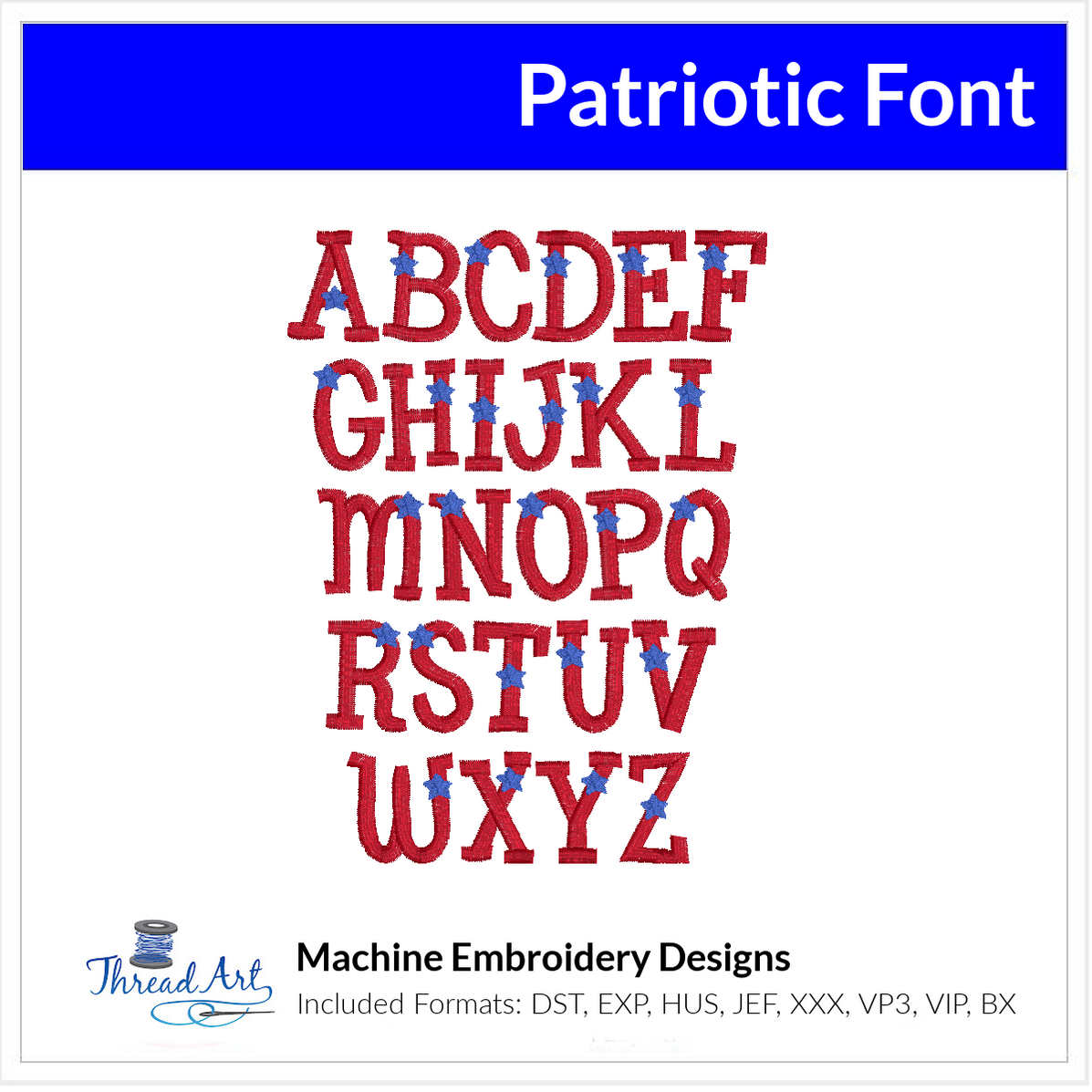 Patriotic Font Machine Embroidery Design Set - Monogram Alphabet Lette ...